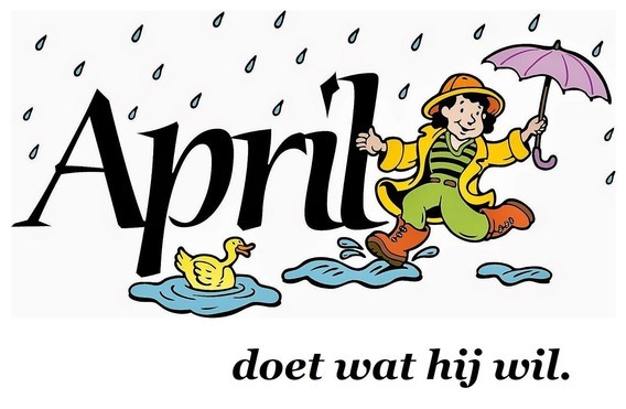 April doet wat hij wil. = de maand april is qua weer erg veranderlijk ...