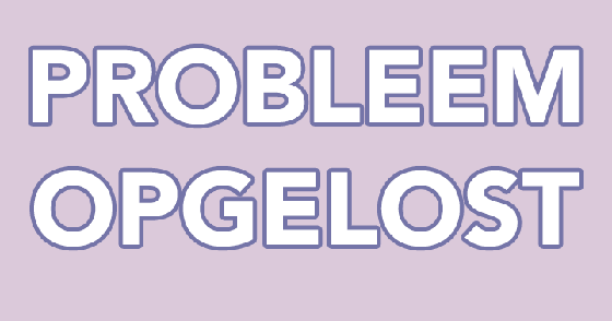 Het probleem onder de knie hebben.=Het probleem is opgelost ...