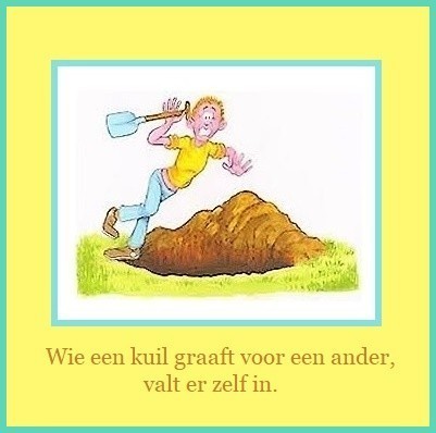 De mijn is verkeerd gesprongen.=Ongeveer als: wie een put graaft voor ...